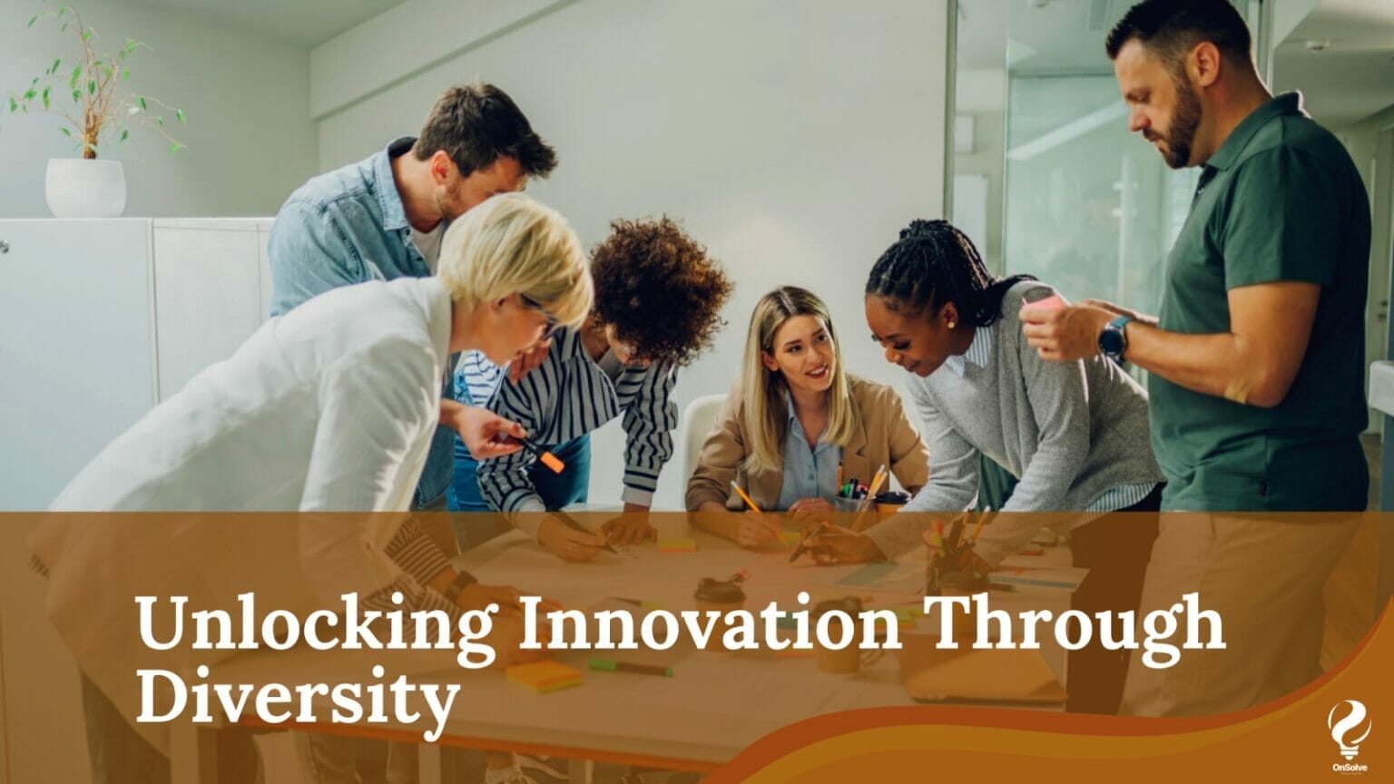 Unlocking the innovation through diversity - OnSolve Unlocking the innovation through diversity - OnSolve